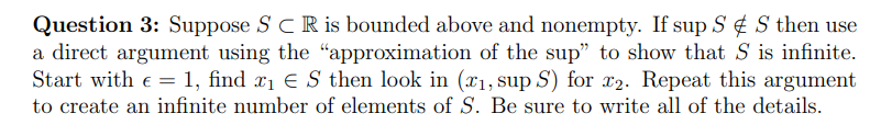 Solved Question 3: Suppose S⊂R is bounded above and | Chegg.com