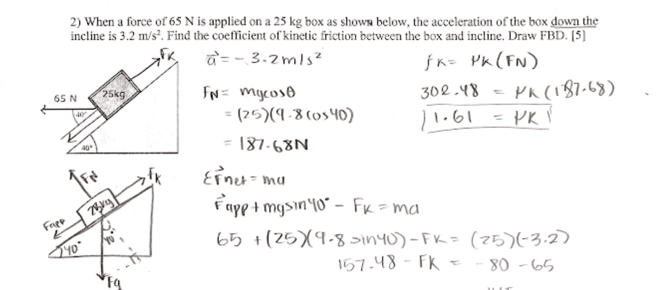 Solved 2) When a force of 65 N is applied on a 25 kg box as | Chegg.com