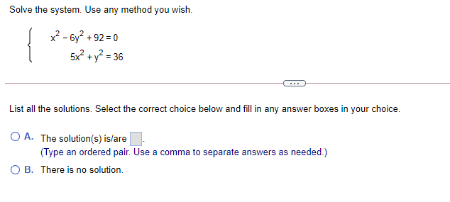 Solved Solve the system. Use any method you wish. { x2 - 6y2 | Chegg.com