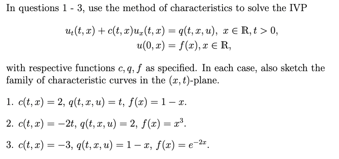 Solved In questions 1−3, use the method of characteristics | Chegg.com