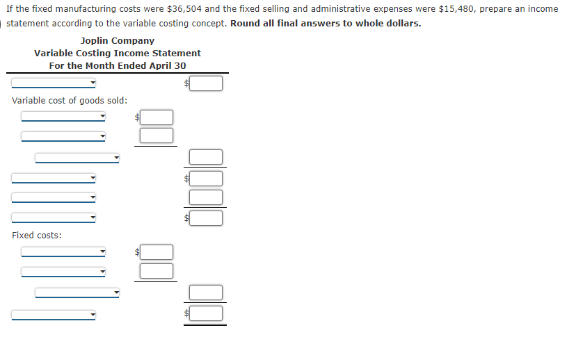 Solved Variable Costing Income StatementOn April 30, the end | Chegg.com