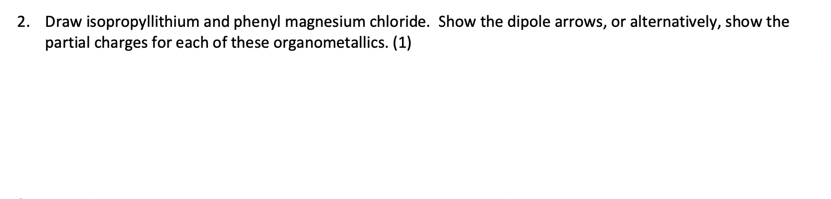Solved Draw isopropyllithium and phenyl magnesium chloride. | Chegg.com