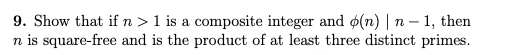 Solved n- 9. Show that if n > 1 is a composite integer and | Chegg.com