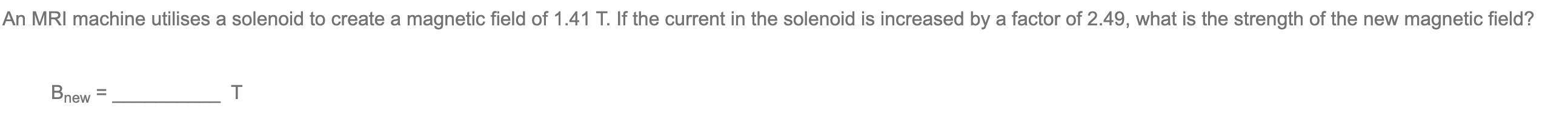 Solved In MRI machine utilises a solenoid to create a | Chegg.com