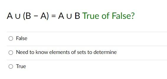 Solved AU (B - A) = AU B True of False? False Need to know | Chegg.com