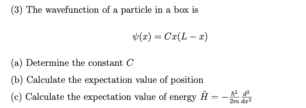 Solved (3) The wavefunction of a particle in a box is | Chegg.com