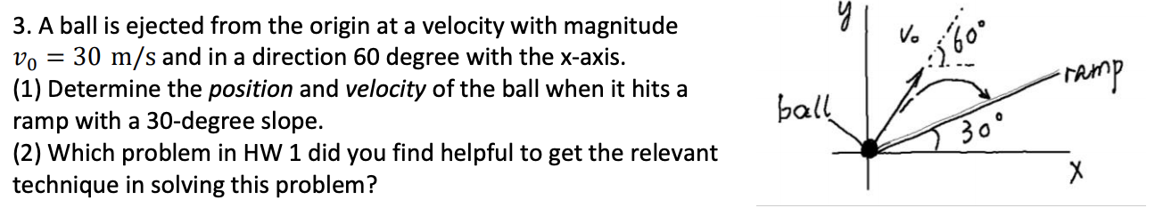 Solved y -ramp 3. A ball is ejected from the origin at a | Chegg.com