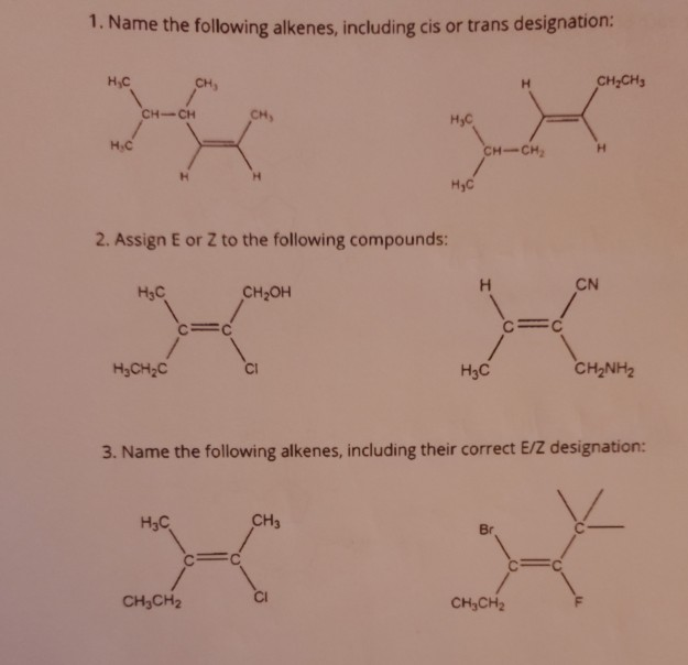 Solved 1. Name the following alkenes, including cis or trans | Chegg.com