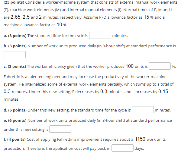 Solved (25 points) Consider a worker-machine system that | Chegg.com