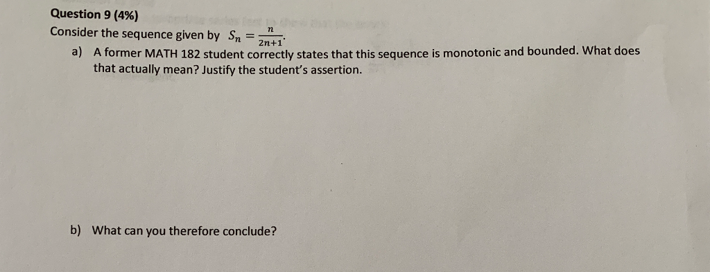 Solved Question 9 (4%) Consider the sequence given by Sn = | Chegg.com