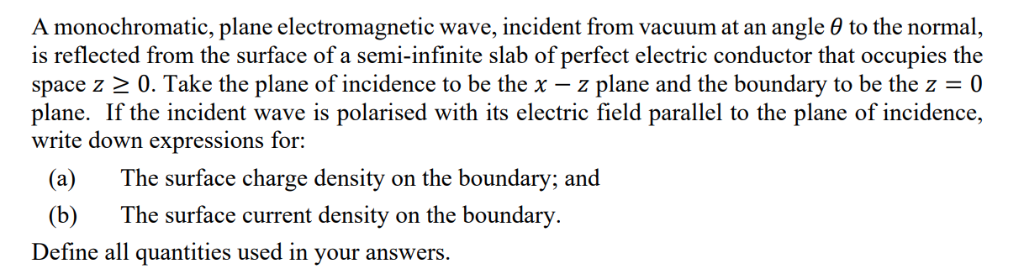 Solved A monochromatic, plane electromagnetic wave, incident | Chegg.com