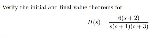 Solved Verify the initial and final value theorems for 6(8 | Chegg.com