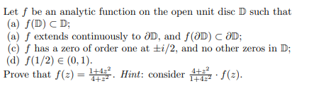 Let f be an analytic function on the open unit disc D | Chegg.com