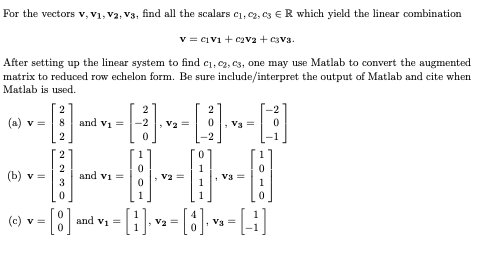 Solved For the vectors v,v1,v2,v3, find all the scalars | Chegg.com