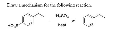 Solved Draw a mechanism for the following reaction. H2SO4 | Chegg.com