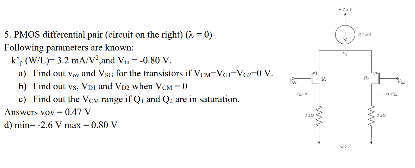 Solved +25V 0,7 mg 5. PMOS differential pair (circuit on the | Chegg.com