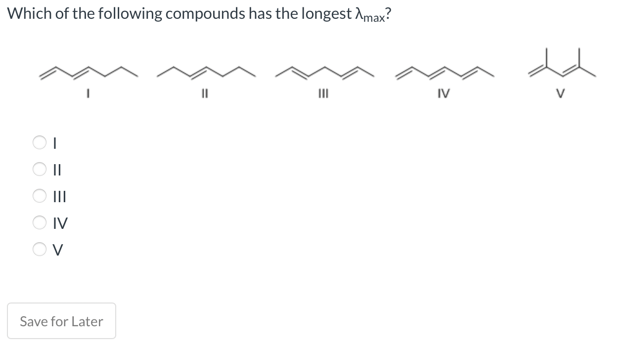 Solved Which of the following compounds has the longest | Chegg.com