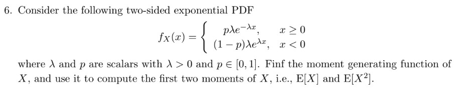 Solved 6. Consider the following two-sided exponential PDF | Chegg.com