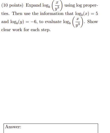 Solved (10 points) Expand logb(y3x) using log properties. | Chegg.com