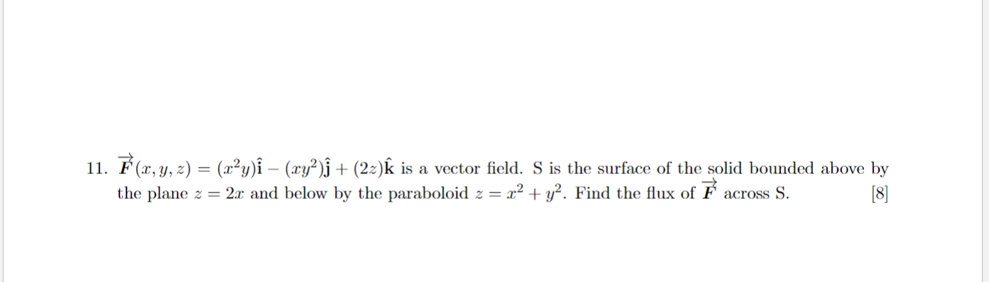 Solved 11. F(x,y,z)=(x2y)i^−(xy2)j^+(2z)k^ is a vector | Chegg.com