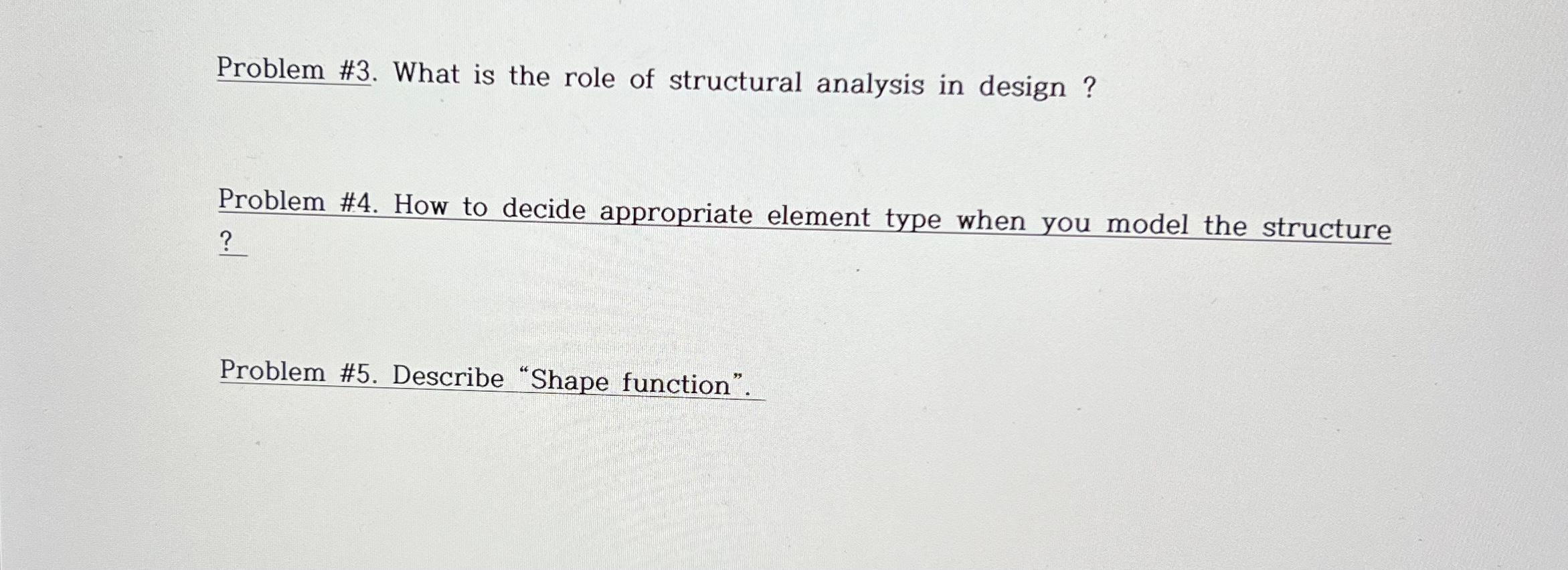 Solved Problem \#3. What is the role of structural analysis | Chegg.com