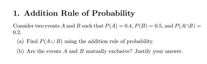 Solved Addition Rule of ﻿ProbabilityConsider two events A | Chegg.com