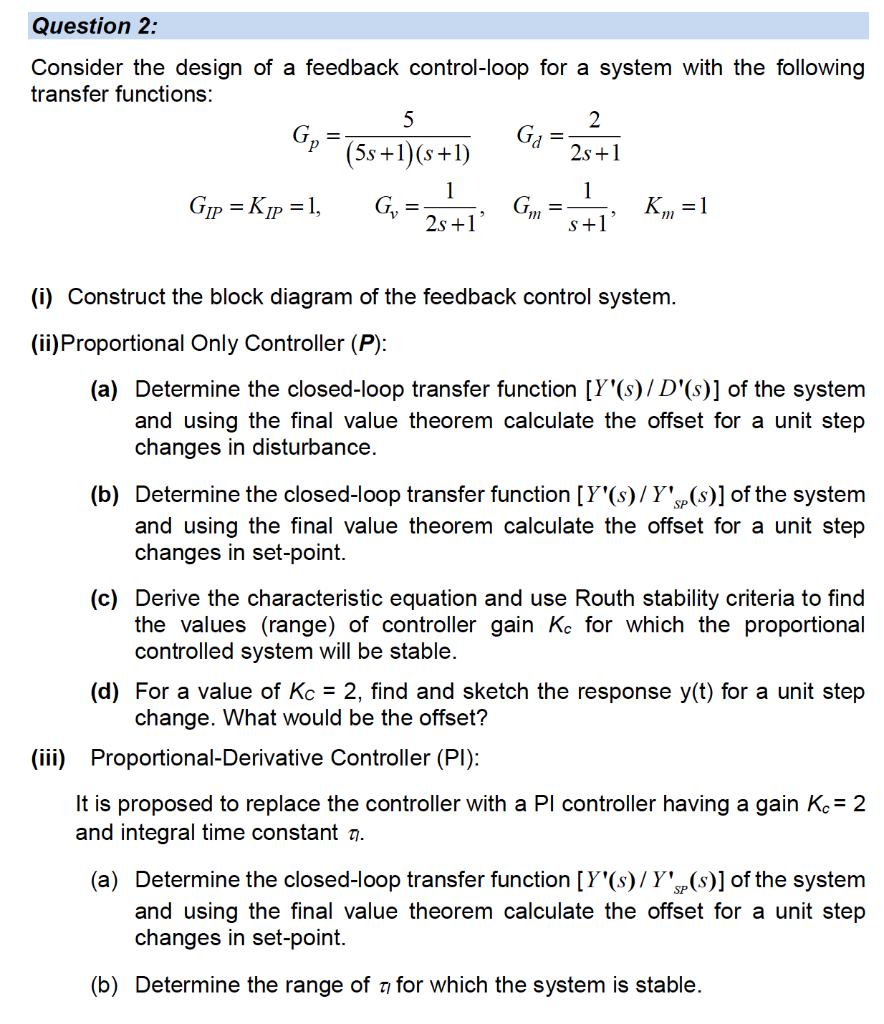 Solved Question 2: Consider the design of a feedback | Chegg.com