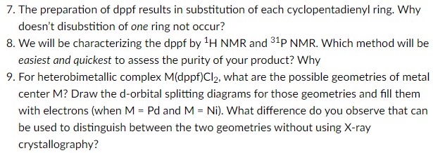 Solved 7. The preparation of dppf results in substitution of | Chegg.com