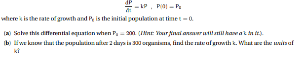 Solved dP dt = KP, P(O) = Po where k is the rate of growth | Chegg.com