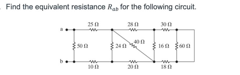 Solved Find the equivalent resistance Rab for the following | Chegg.com