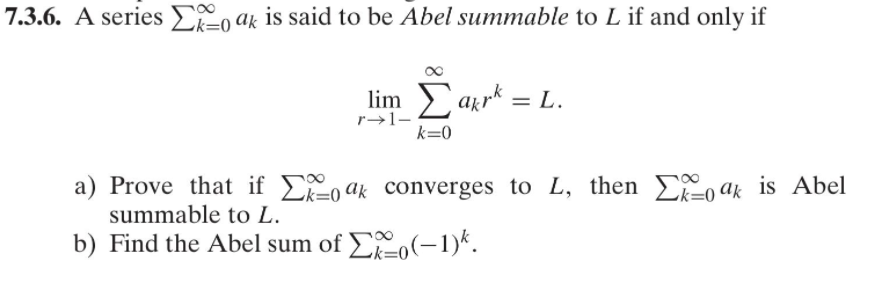 7.3.6. A series ko ak is said to be Abel summable to | Chegg.com