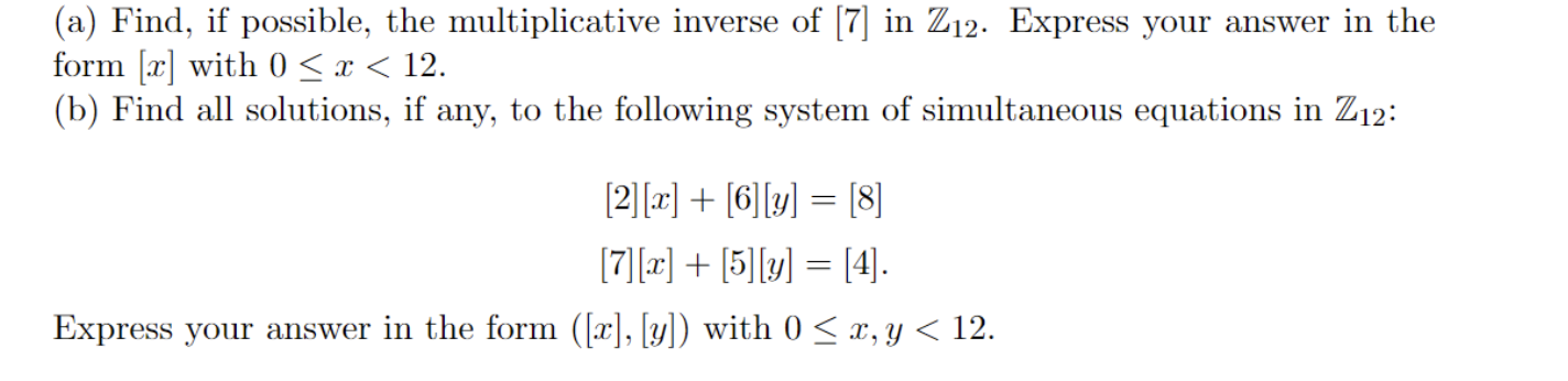 Solved (a) Find, if possible, the multiplicative inverse of | Chegg.com