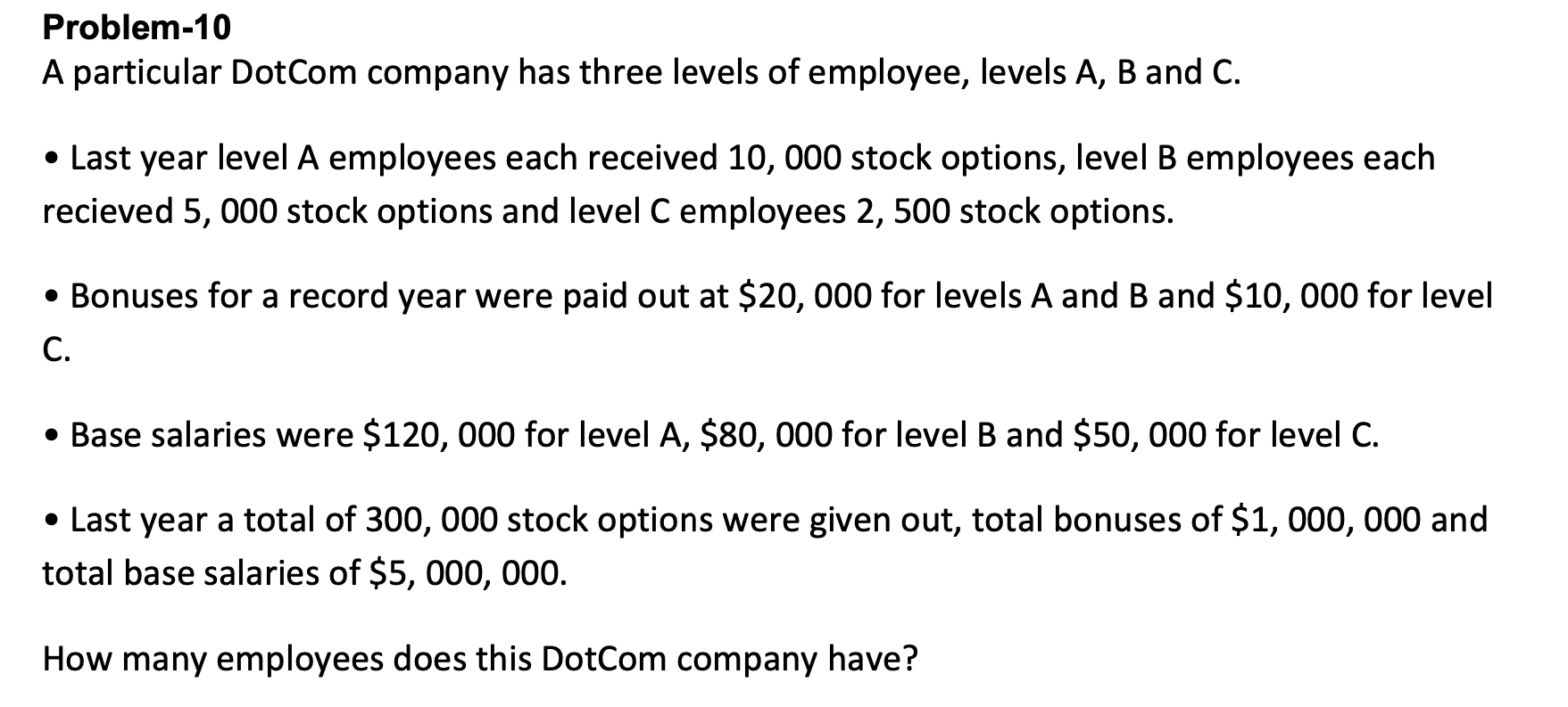 Solved A particular DotCom company has three levels of | Chegg.com