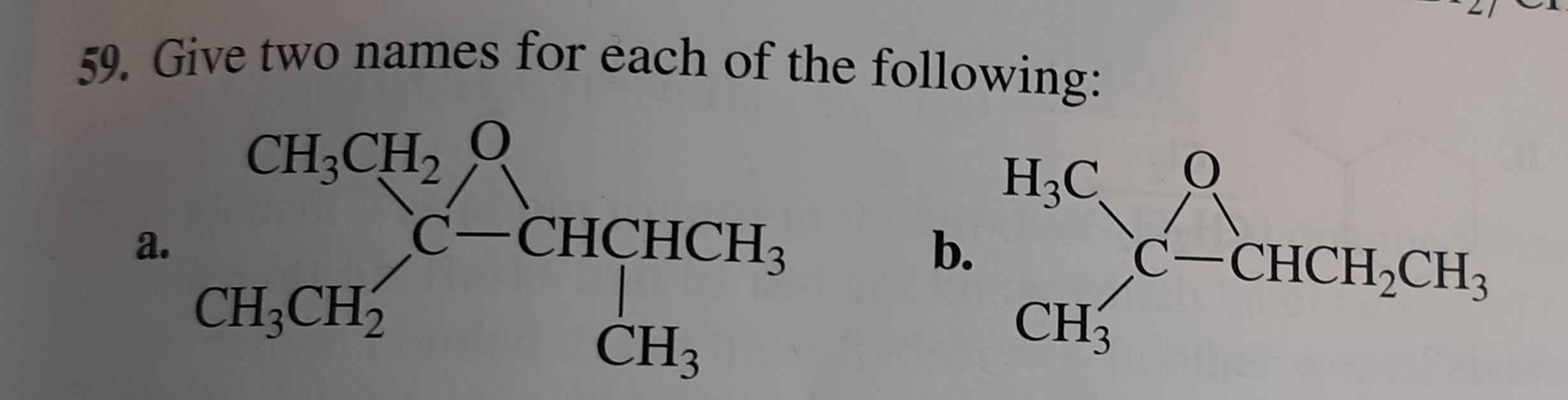 Solved 59. Give two names for each of the following: CH3CH2 | Chegg.com