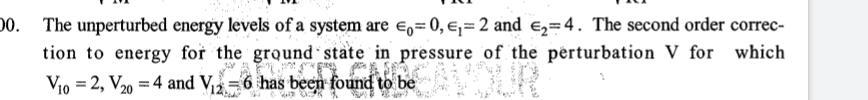 Solved 10. The unperturbed energy levels of a system are | Chegg.com