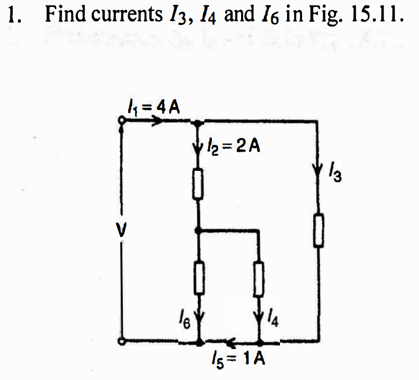 Solved 1. Find currents I3,I4 and I6 in Fig. 15.11. | Chegg.com