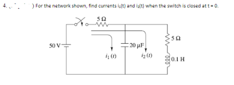 Solved 4. ) For the network shown, find currents i1(t) and | Chegg.com