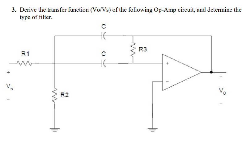 Solved 3. Derive the transfer function (Vo/Vs) of the | Chegg.com