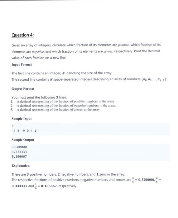 Solved Given an array of integers, calculate which fraction | Chegg.com