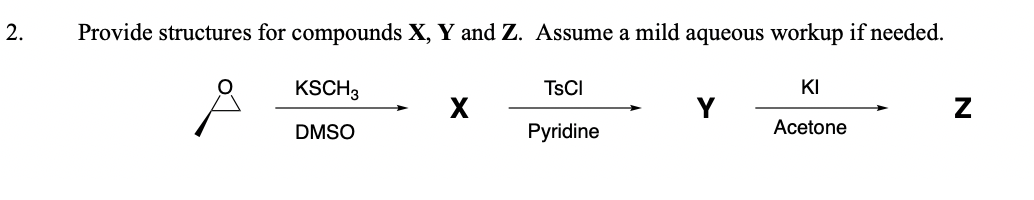 Solved 2. Provide structures for compounds X, Y and Z. | Chegg.com