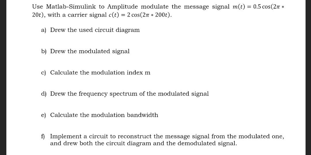 Solved Use Matlab-Simulink to Amplitude modulate the message | Chegg.com