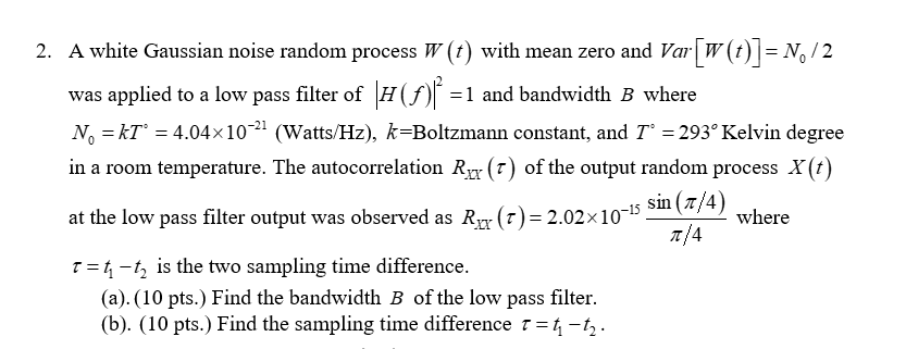 Solved A white Gaussian noise random process W(t) ﻿with mean | Chegg.com
