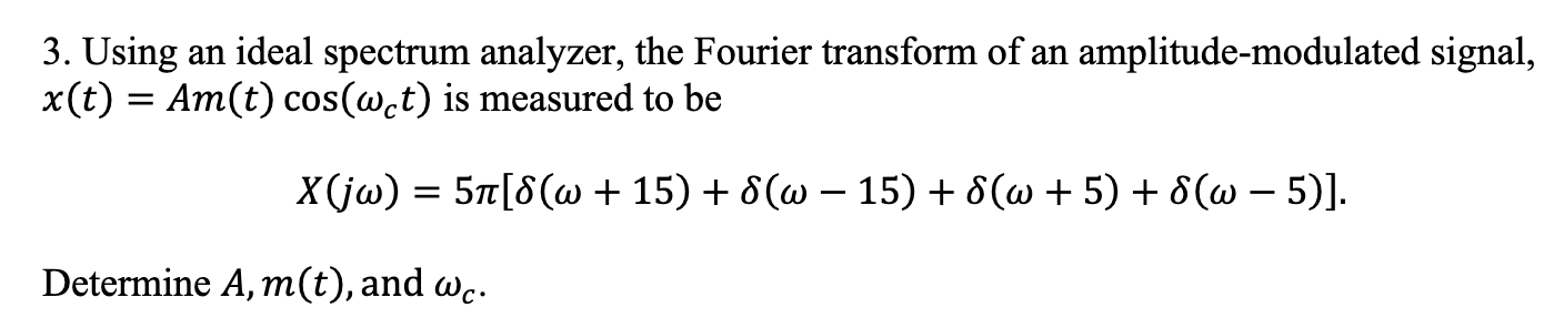 Solved 3. Using an ideal spectrum analyzer, the Fourier | Chegg.com