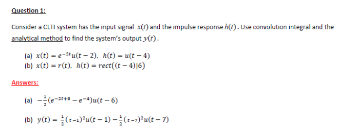 Solved Question 1: Consider a CLTI system has the input | Chegg.com
