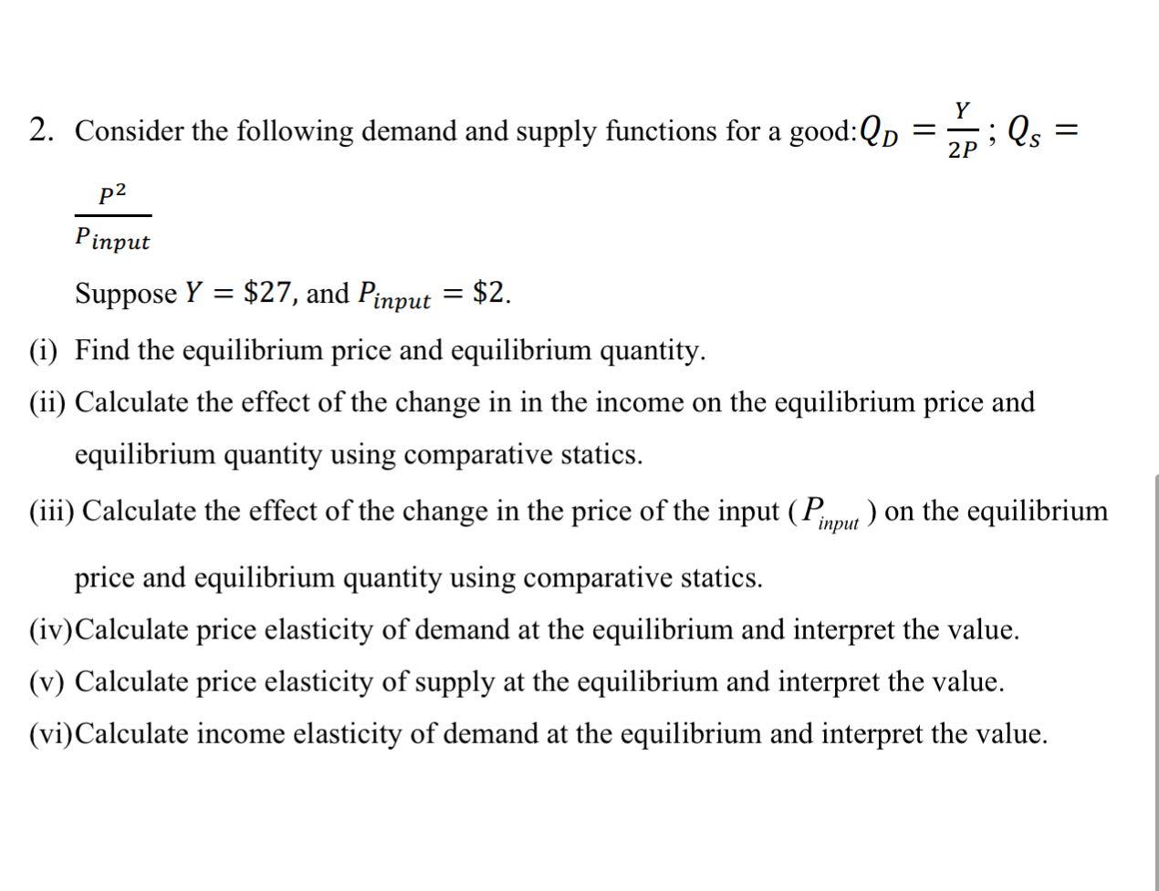 Solved 2. Consider the following demand and supply functions | Chegg.com