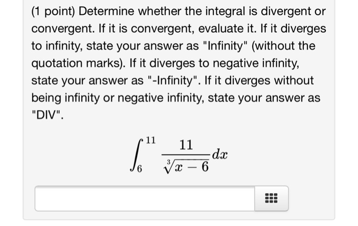 Solved Determine whether the integral is divergent or | Chegg.com