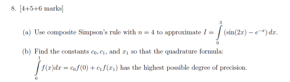 Solved 8. (4+5+6 marks (a) Use composite Simpson's rule with | Chegg.com