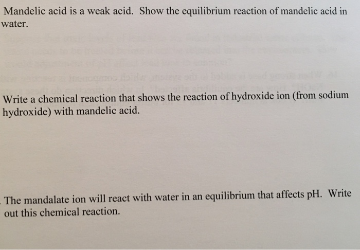 Solved Mandelic acid is a weak acid. Show the equilibrium | Chegg.com