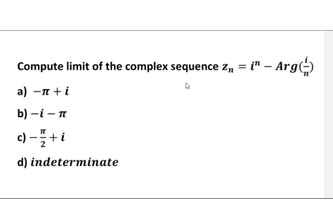 Solved Compute limit of the complex sequence Zn = 11 – Ar - | Chegg.com