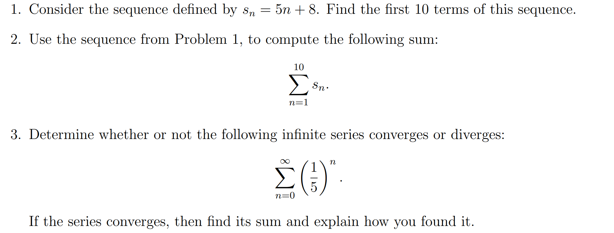 Solved 1. Consider the sequence defined by sn = 5n +8. Find | Chegg.com